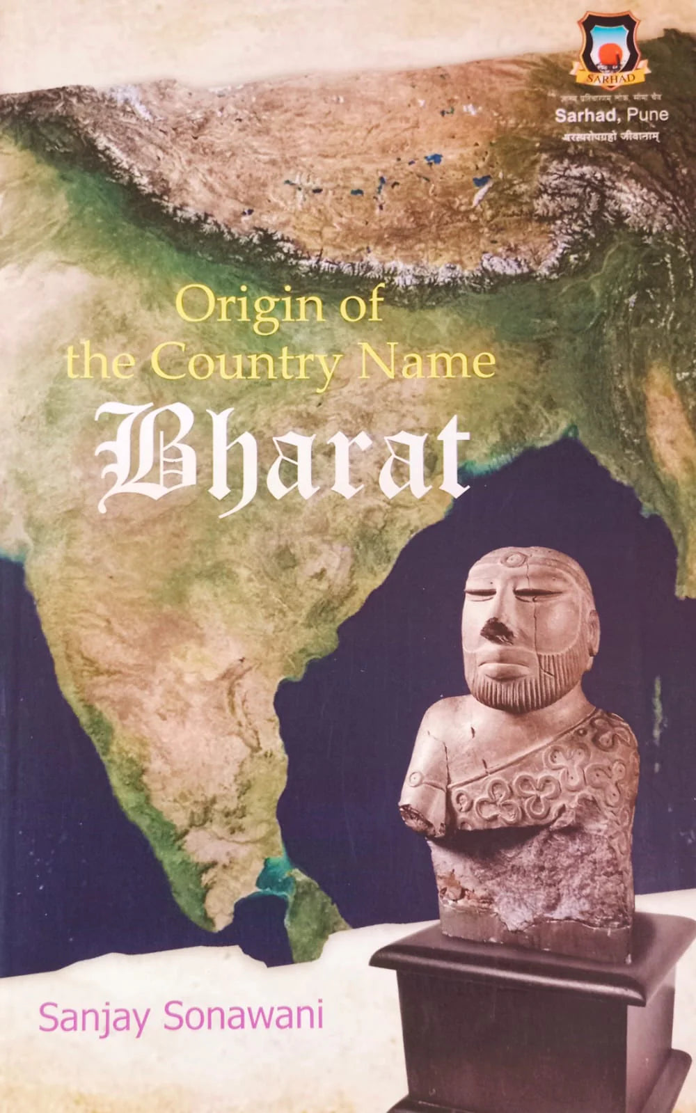 ORIGIN OF THE COUNTRY NAME BHARAT By Sanjay Soavani – PAYAL BOOKS
