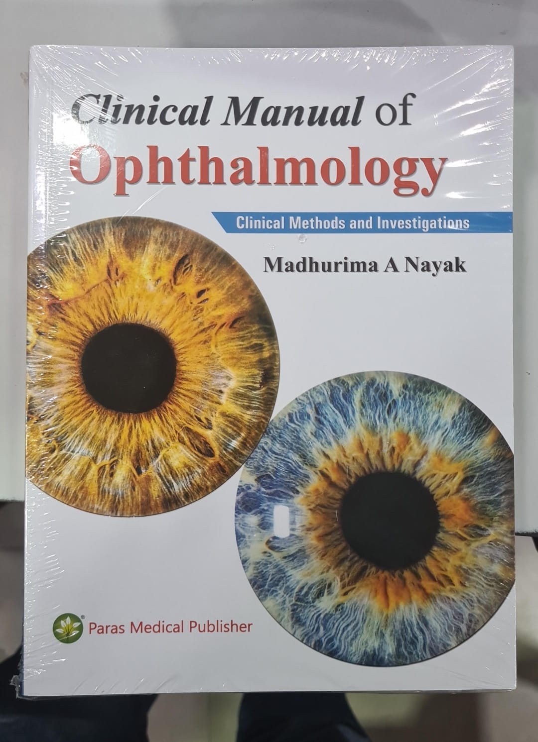 CLINICAL MANNUAL OF OPHTHALMOLOGY By Madhurima A Nayak – PAYAL BOOKS